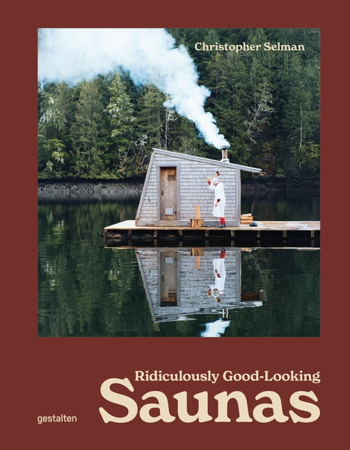 Ridiculously Good-Looking Saunas: Ridiculously Good Looking Saunas ...