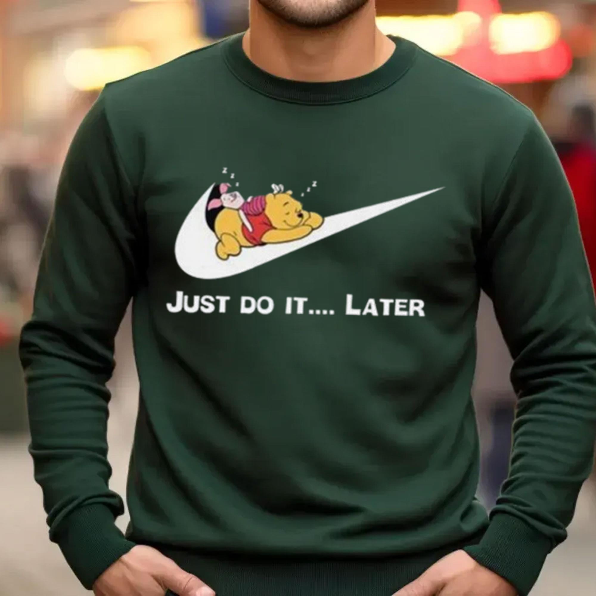 Hot Just Do It Later Winnie The Pooh Sweat Shirt - Walmart.com