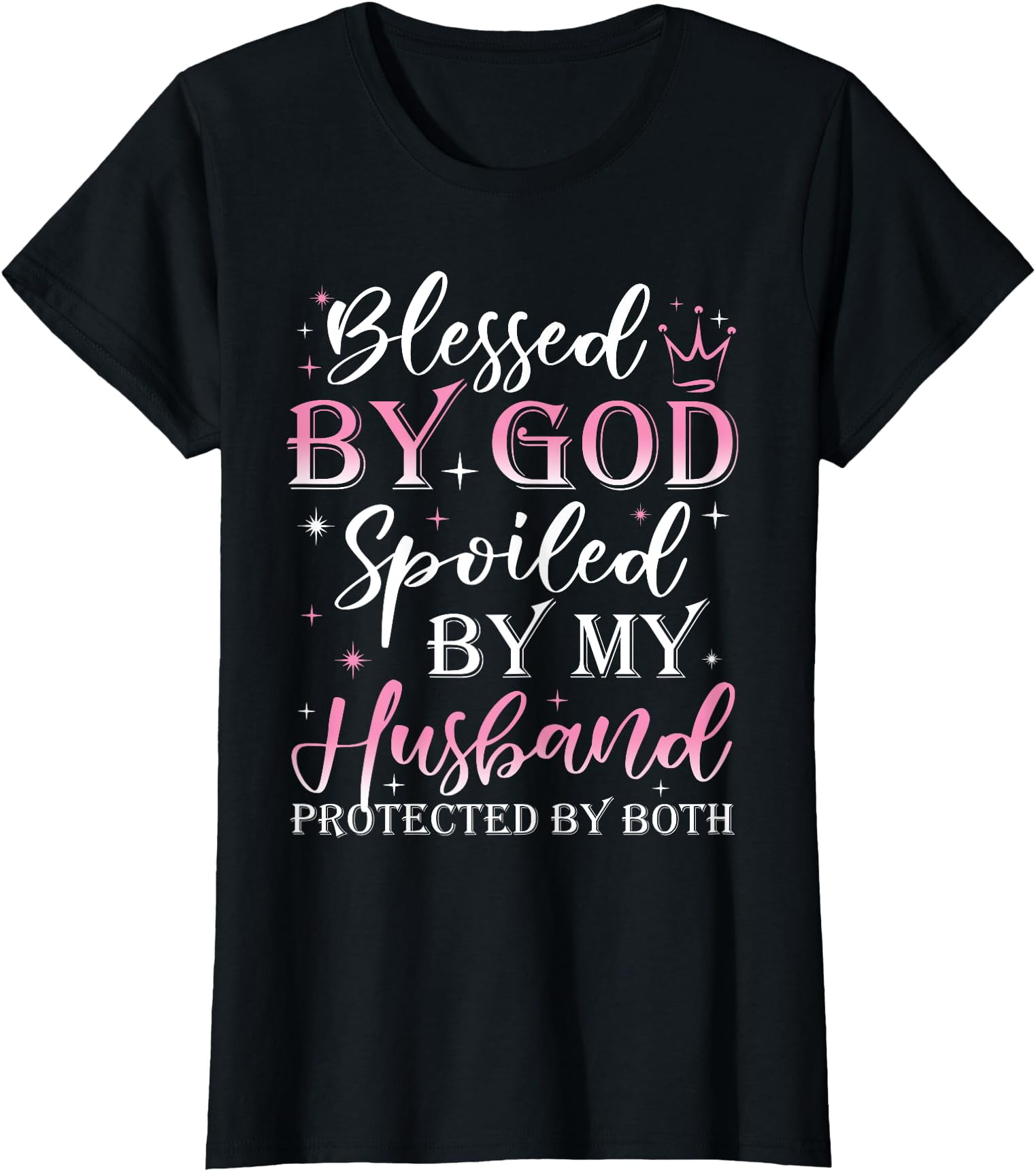 Hot Kiraa Tee With Funny By God Spoiled By My Husband Protected By Both ...