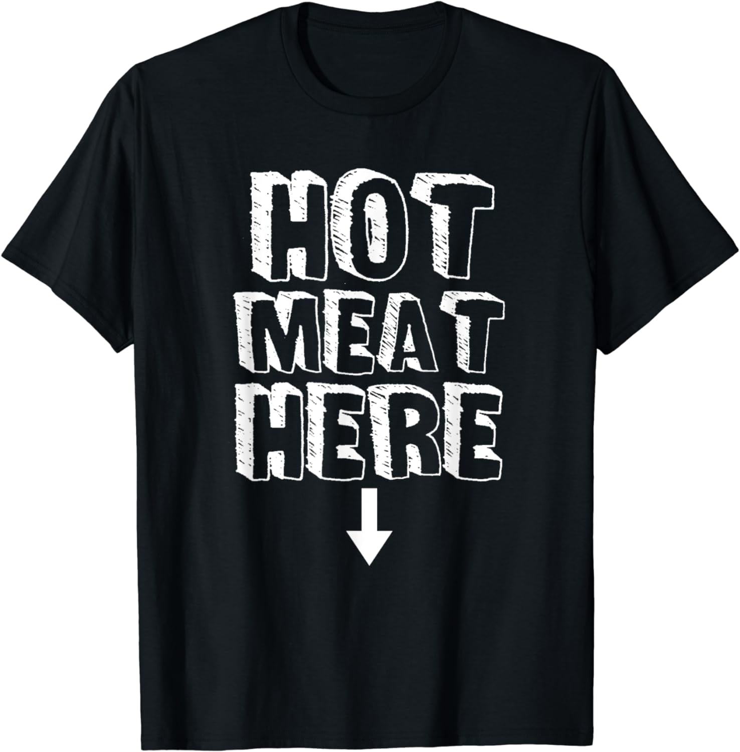 Hot Meat Here Arrow Funny Fathers Day Gift From Daughters T-Shirt ...