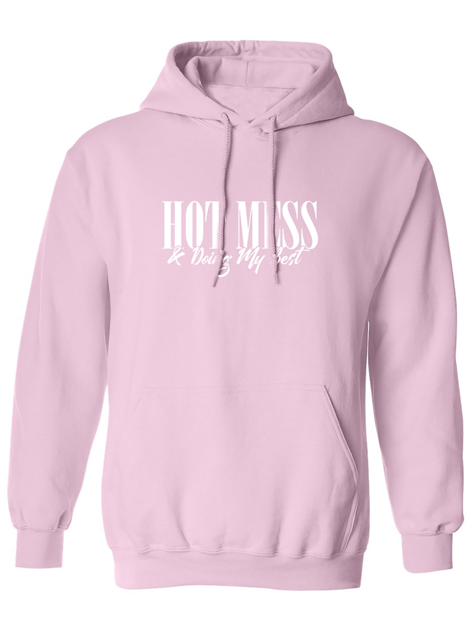 Hot Mess & Doing My Best Adult Hooded Sweatshirt - Walmart.com