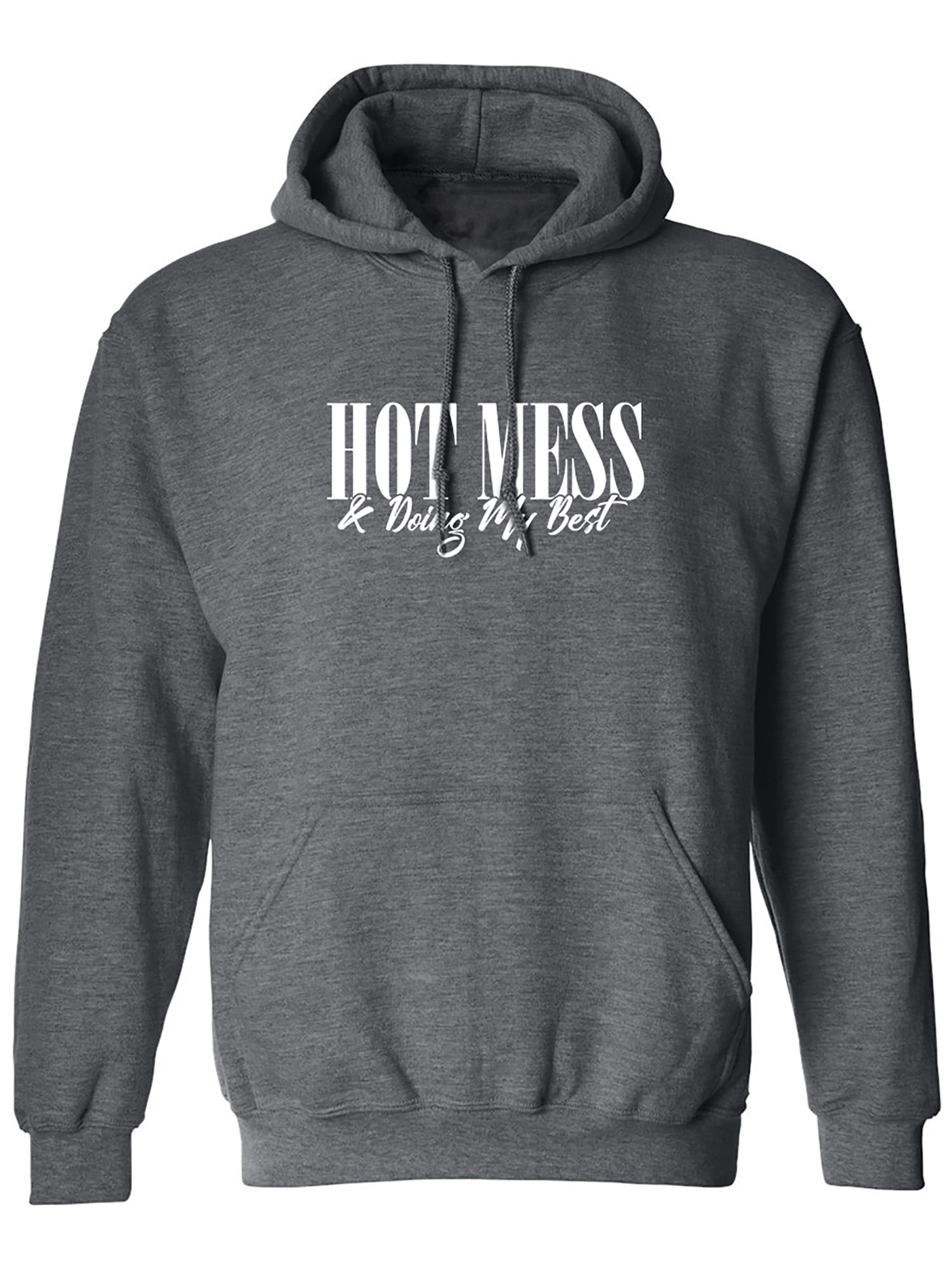 Hot Mess & Doing My Best Adult Hooded Sweatshirt - Walmart.com