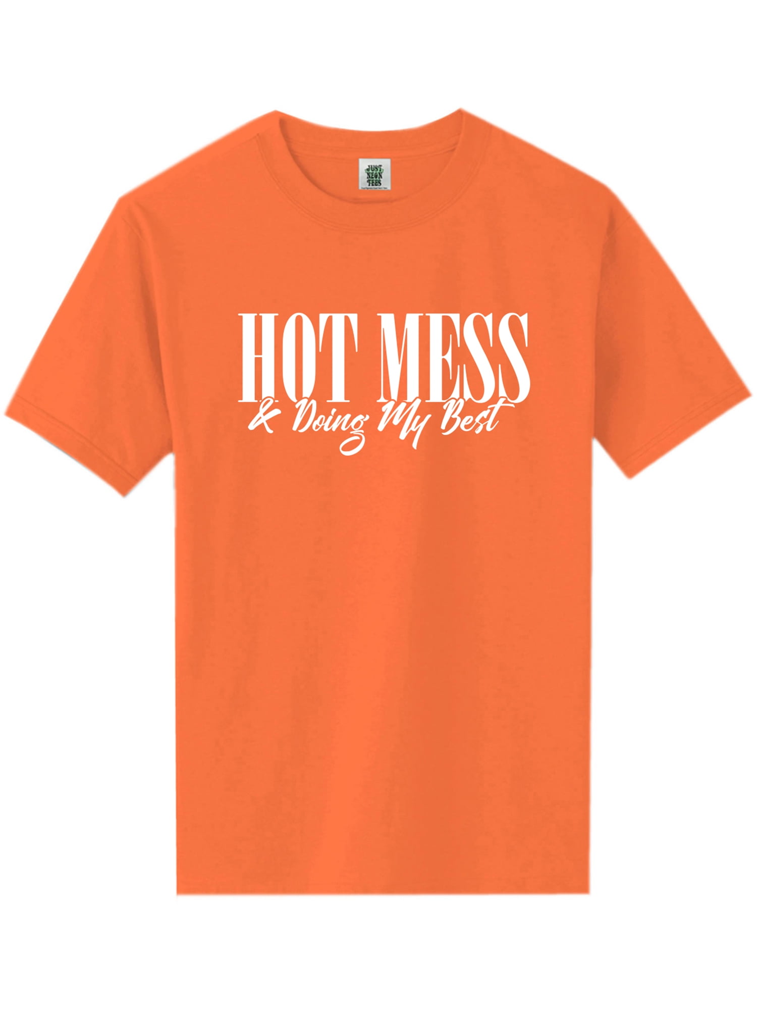 Hot Mess & Doing My Best Short Sleeve Neon T-Shirt - Walmart.com
