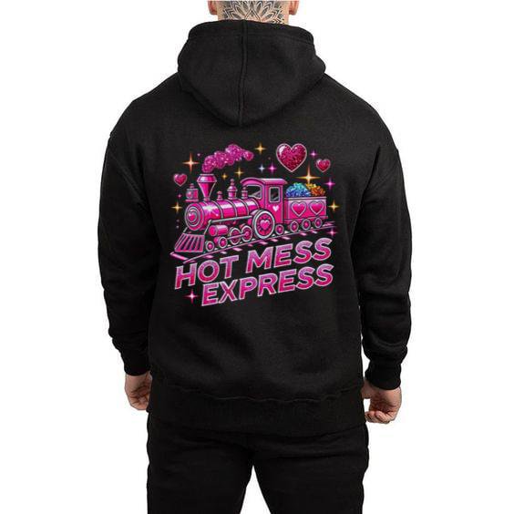 Hot Mess Express Hoodie – A Fun and Quirky for Embracing Your Wild and ...