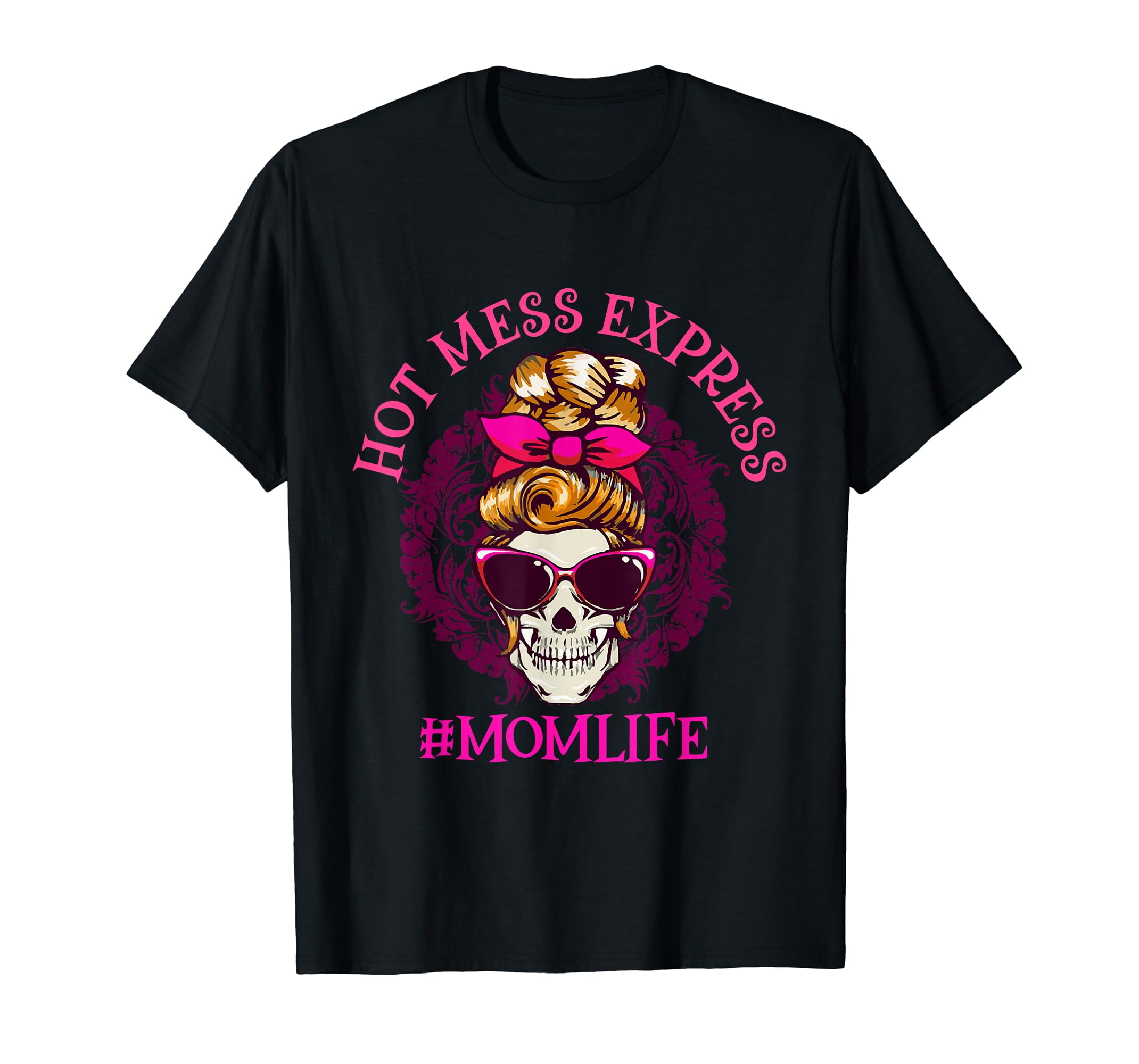 Hot Mess Express #MOMLIFE Funny Messy Bun Mama Skull T-Shirt - Walmart.com