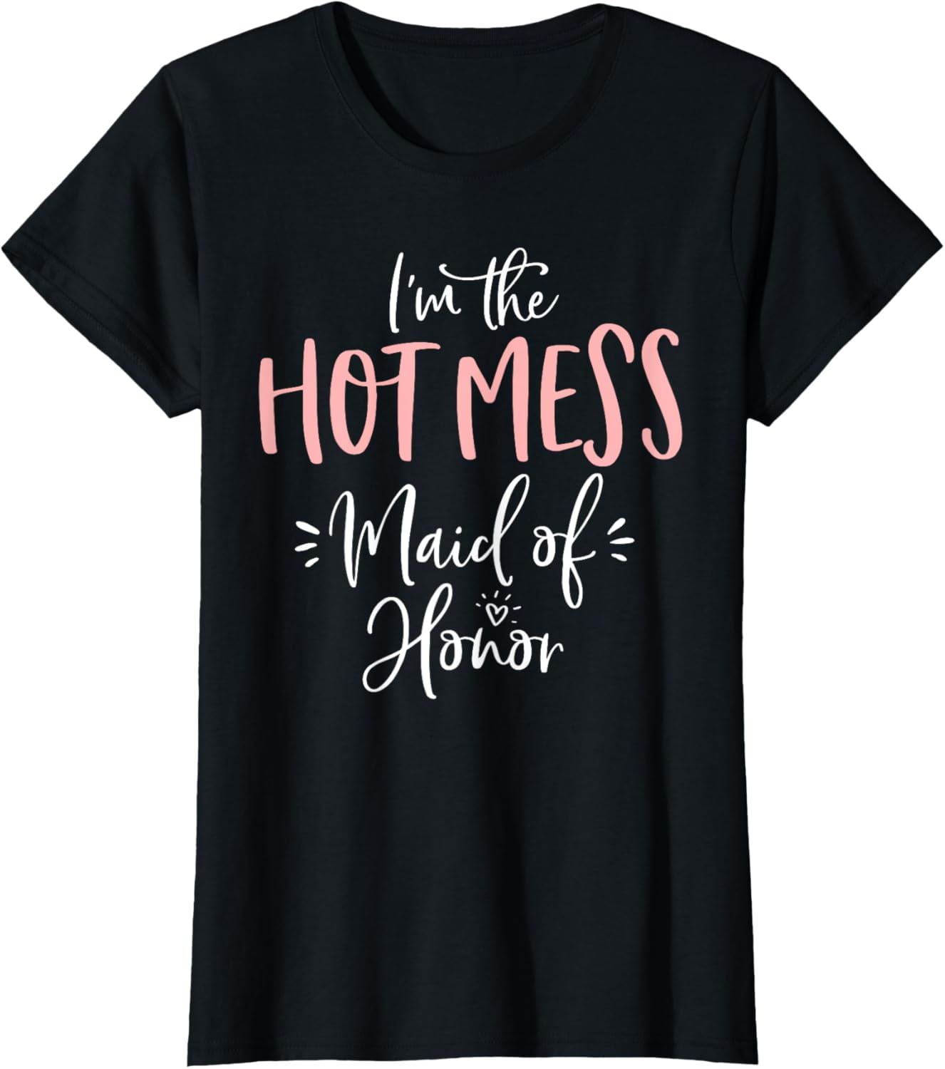Hot Mess Maid of Honor Shirt Funny Matching Bachelorette T-Shirt ...