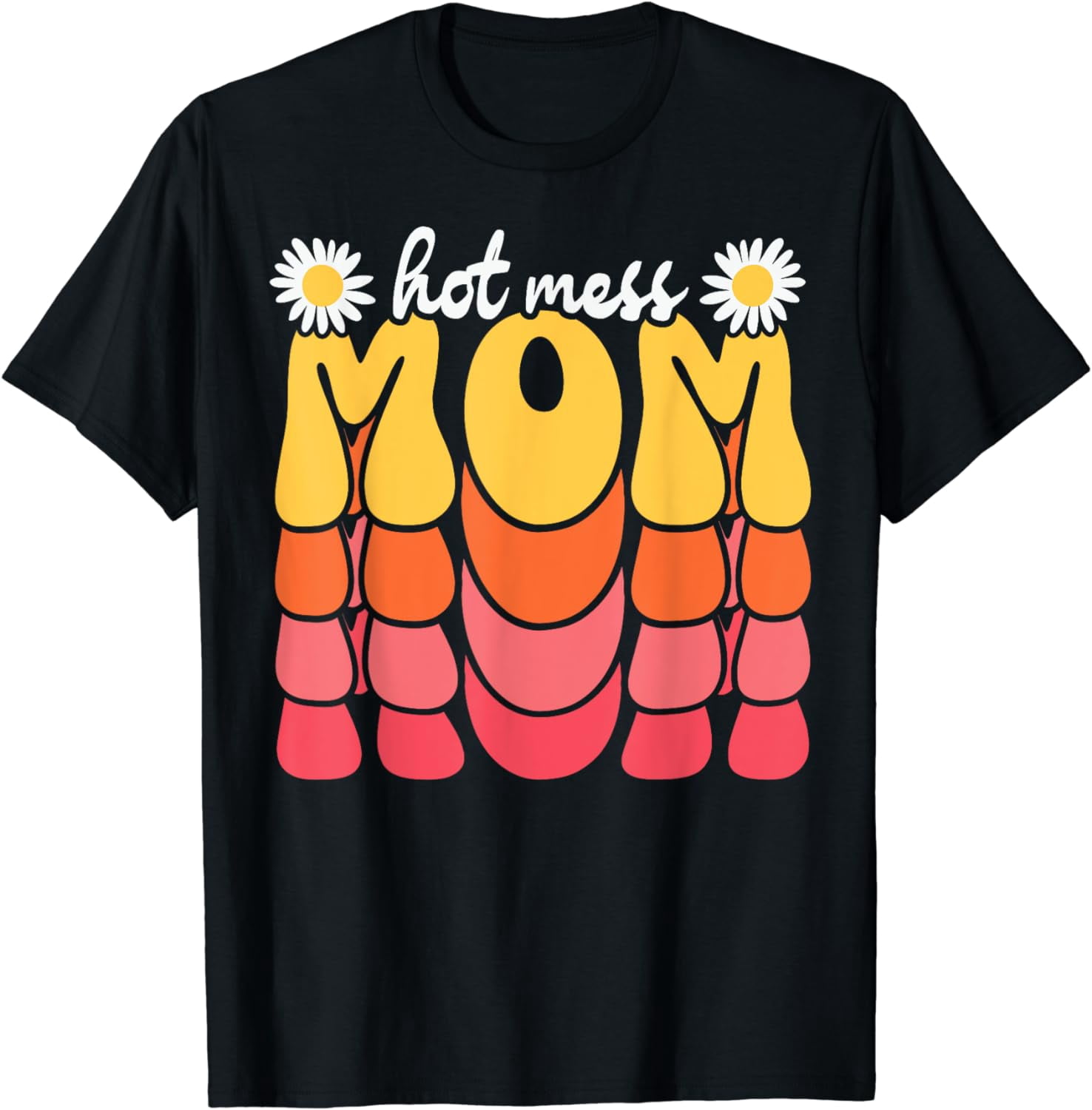 Hot Mess Mom Retro Mama - Happy Mother's Day T-Shirt - Walmart.com