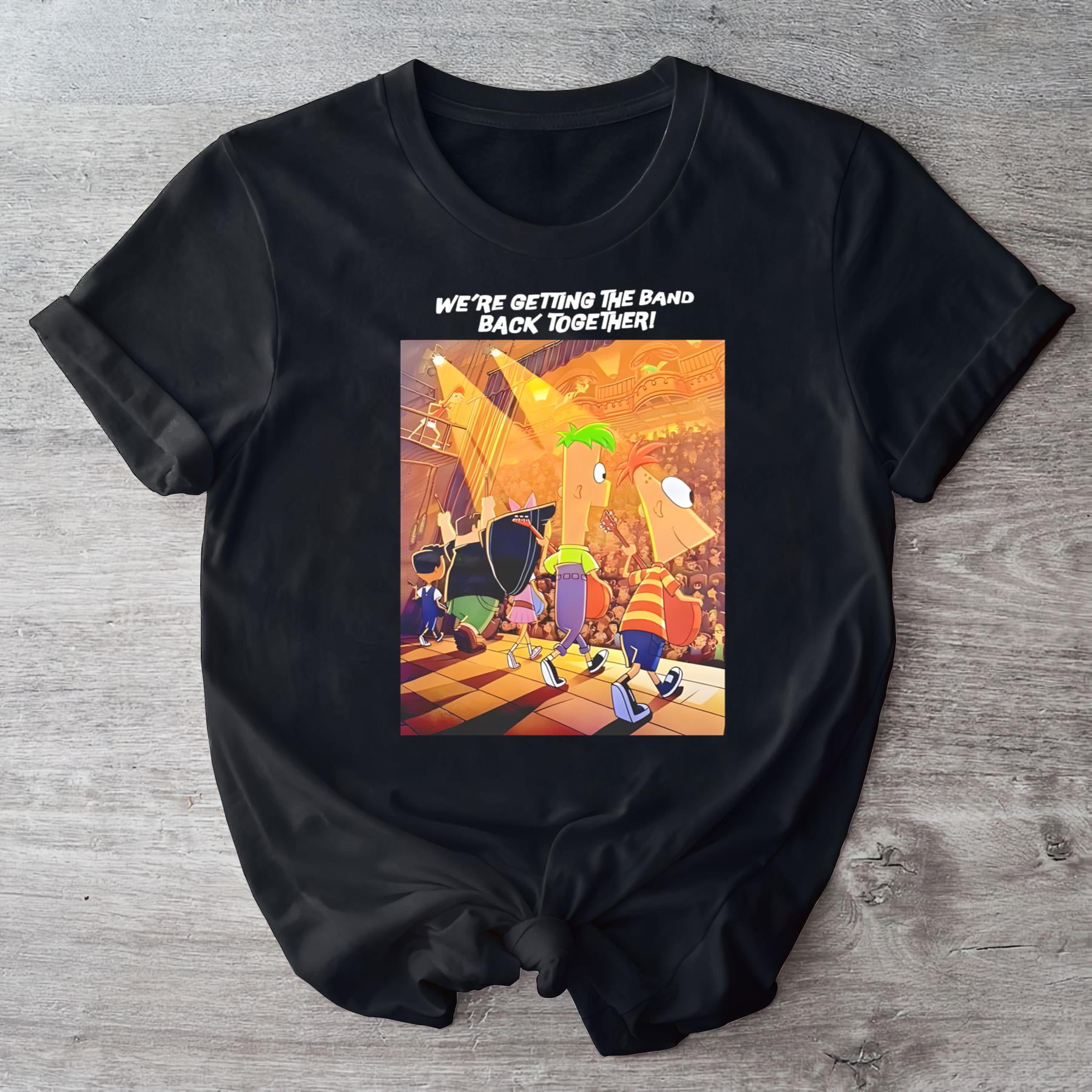 Hot Phineas & Ferb We®re Getting The Band Back Together Shirt New 96836 ...