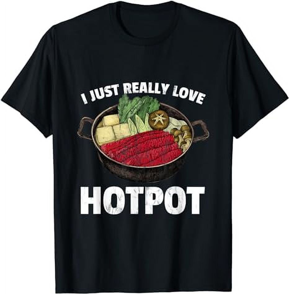 Hot Pot I Love Hotpot Shabu Shabu Asian Food T-Shirt - Walmart.com