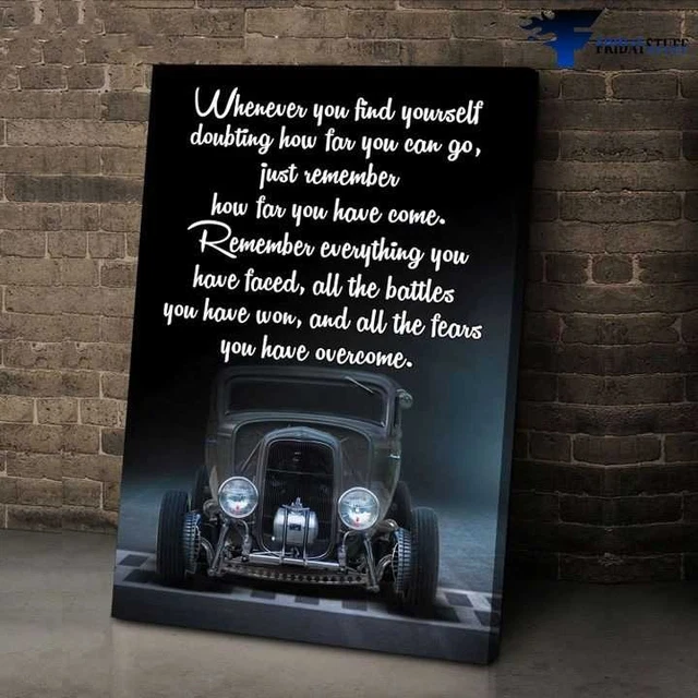 Hot Rod Poster, Poster Whenever You Find Yourself, Doubting How Far You ...