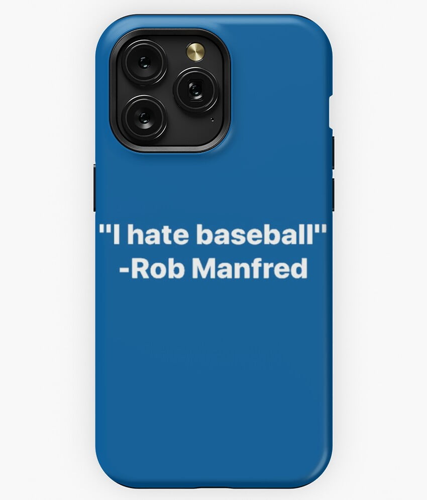 Hot Seller I Hate Baseball Rob Manfred Funny A9932 Phone Case for ...