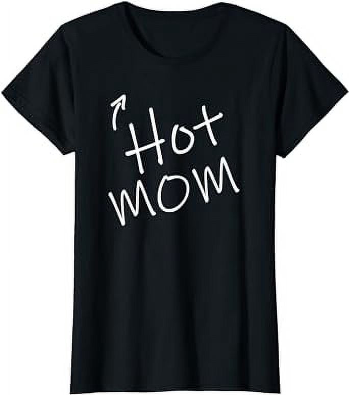 Hot Sexy Mom Funny Adult Humor Halloween Costume T Shirt T Shirt
