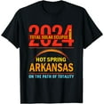Hot Spring Arkansas AR Total Solar Eclipse April 8 2024 Cotton T-Shirt ...
