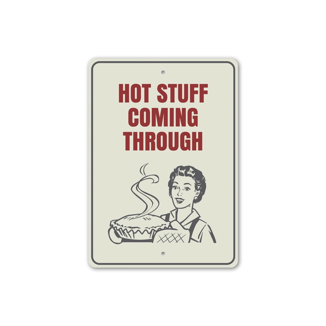 Hot Stuff Coming Through, Kitchen Sign, Bakery Decorative Wall Sign ...