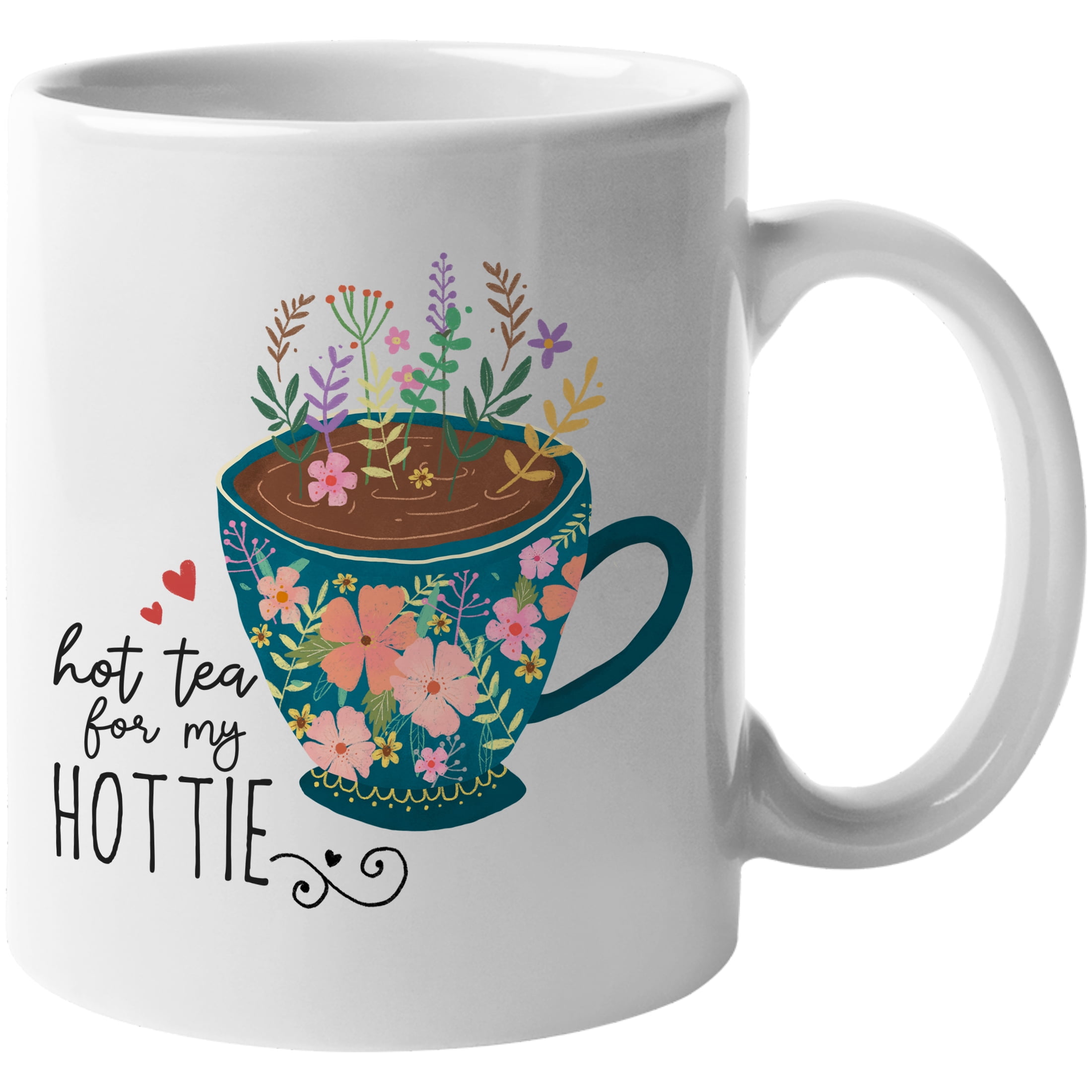 Hot Tea for my Hottie Quote & Cute Hand Drawn Teacup with Flowers Art ...