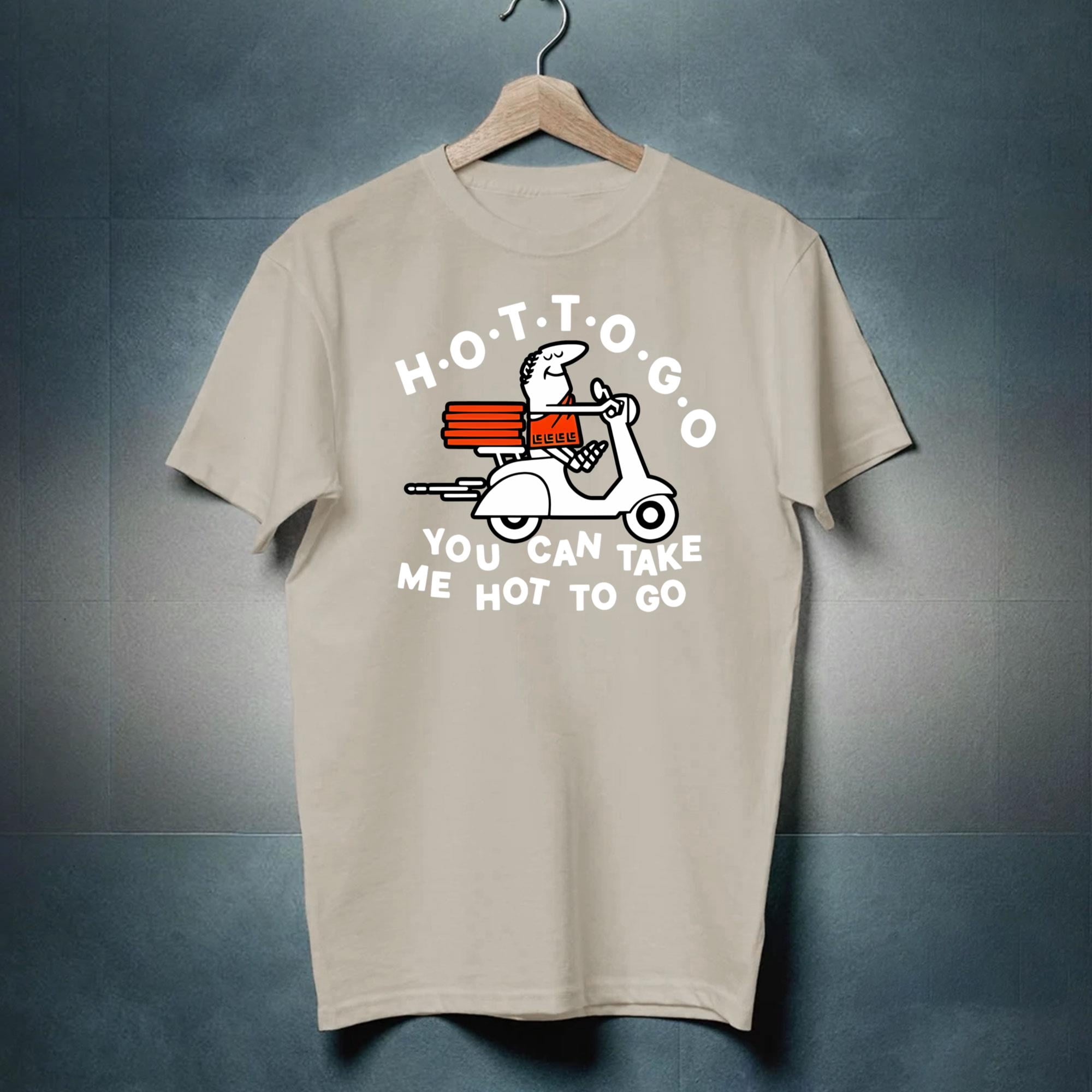 Hot To Go Pizza Shirt – Fast Food Parody Graphic Tee New Instock-TH3225 ...
