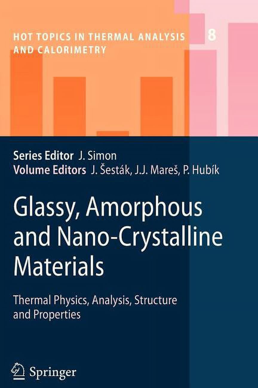 Hot Topics in Thermal Analysis and Calor Glassy, Amorphous and Nano ...