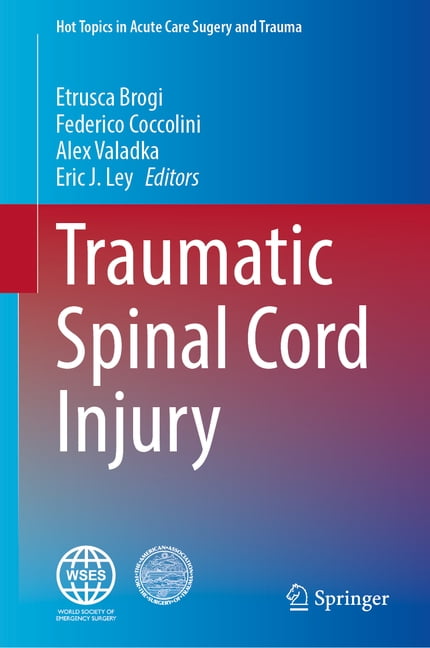 Hot Topics in Acute Care Surgery and Tra Traumatic Spinal Cord Injury, (Hardcover) - Walmart.com