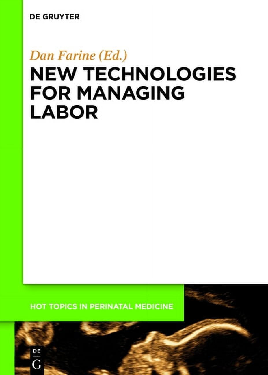 Hot Topics in Perinatal Medicine New Technologies for Managing Labor ...