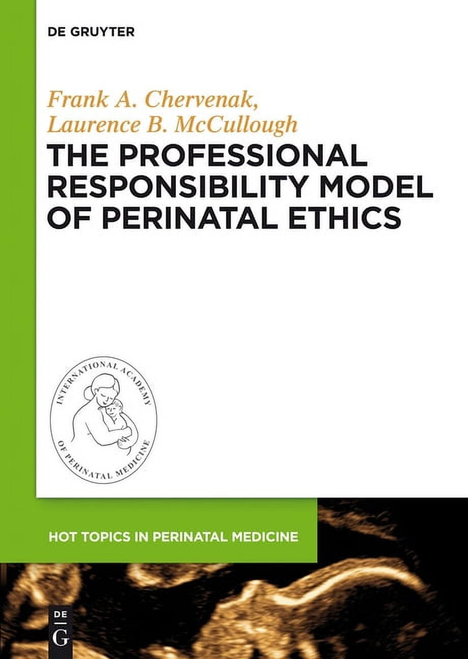 Hot Topics in Perinatal Medicine The Professional Responsibility Model ...