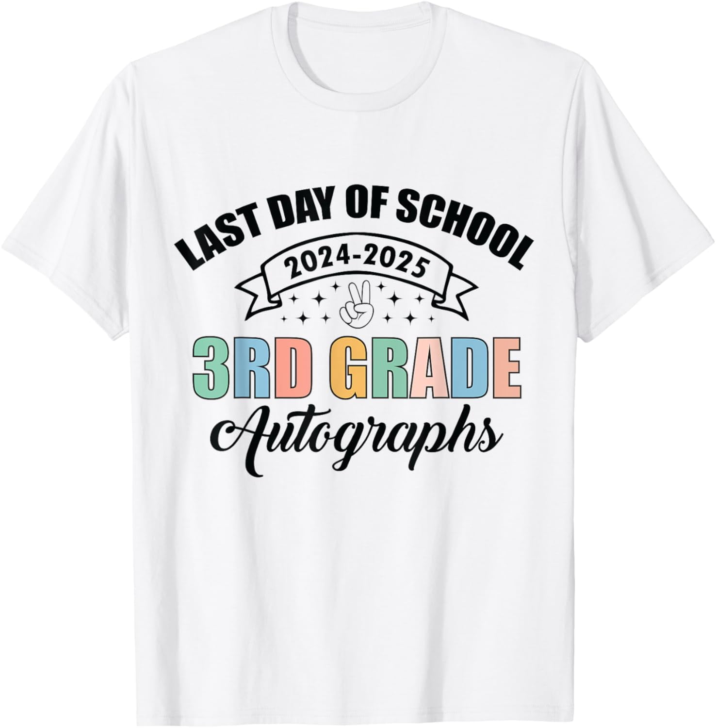 Hot Trending 2025 Last Day Of School Autograph 3Rd Grade Graduation ...
