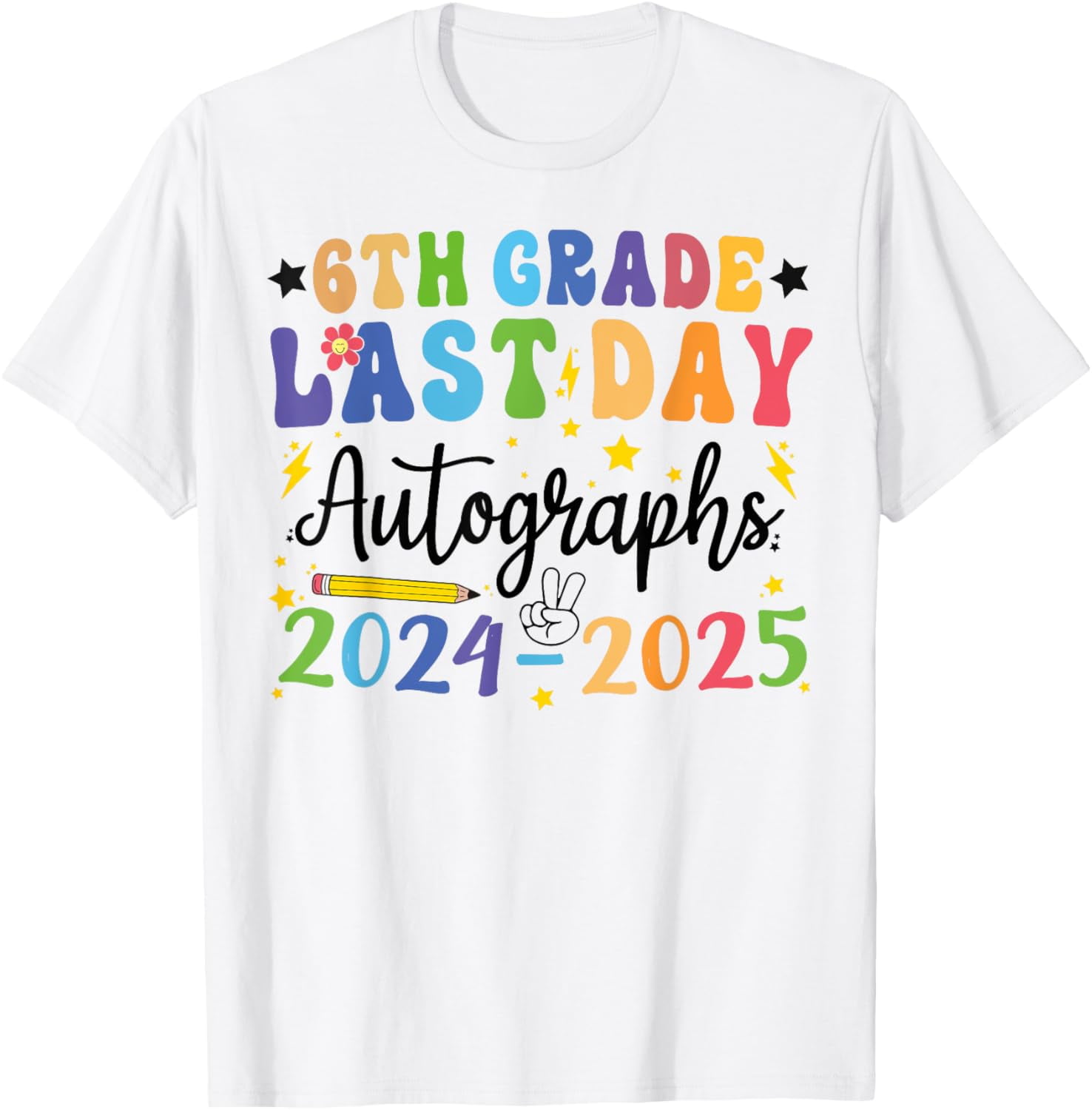Hot Trending 2025 Last Day Of School Autograph 6Th Grade Vintage ...