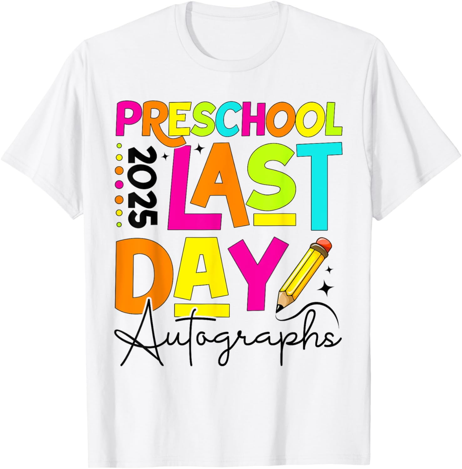 Hot Trending 2025 Last Day Of School Autograph Preschool Graduation ...