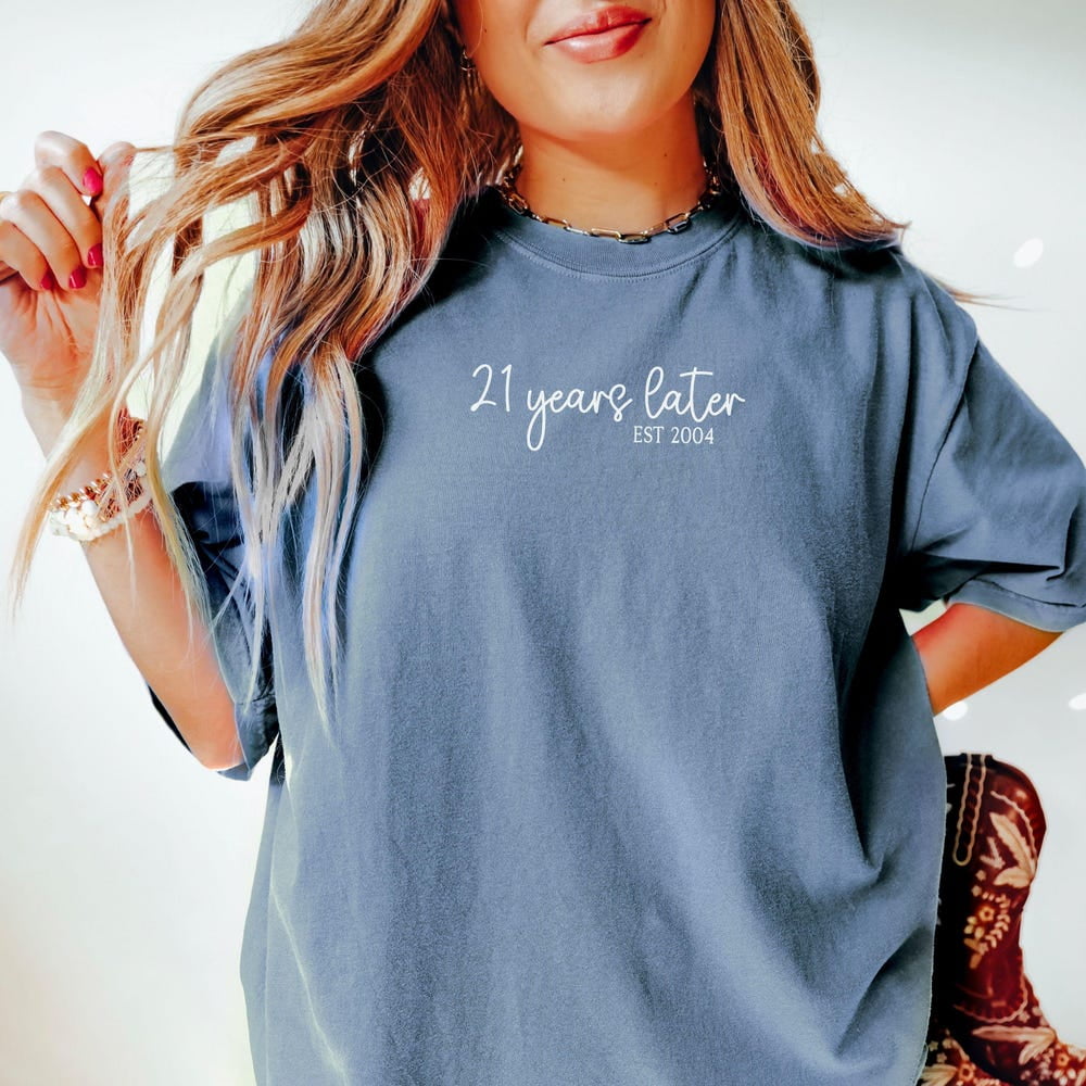Hot Trending With 21St Birthday Shirt 21 Years Later Shirt 2004 21St ...