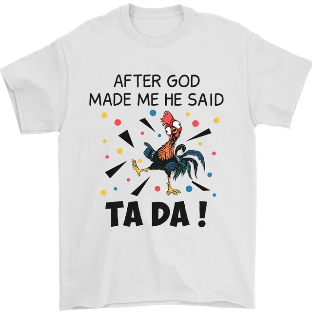 Hot Trending After God Made Me He Said TA DA Funny T-Shirt Design ...