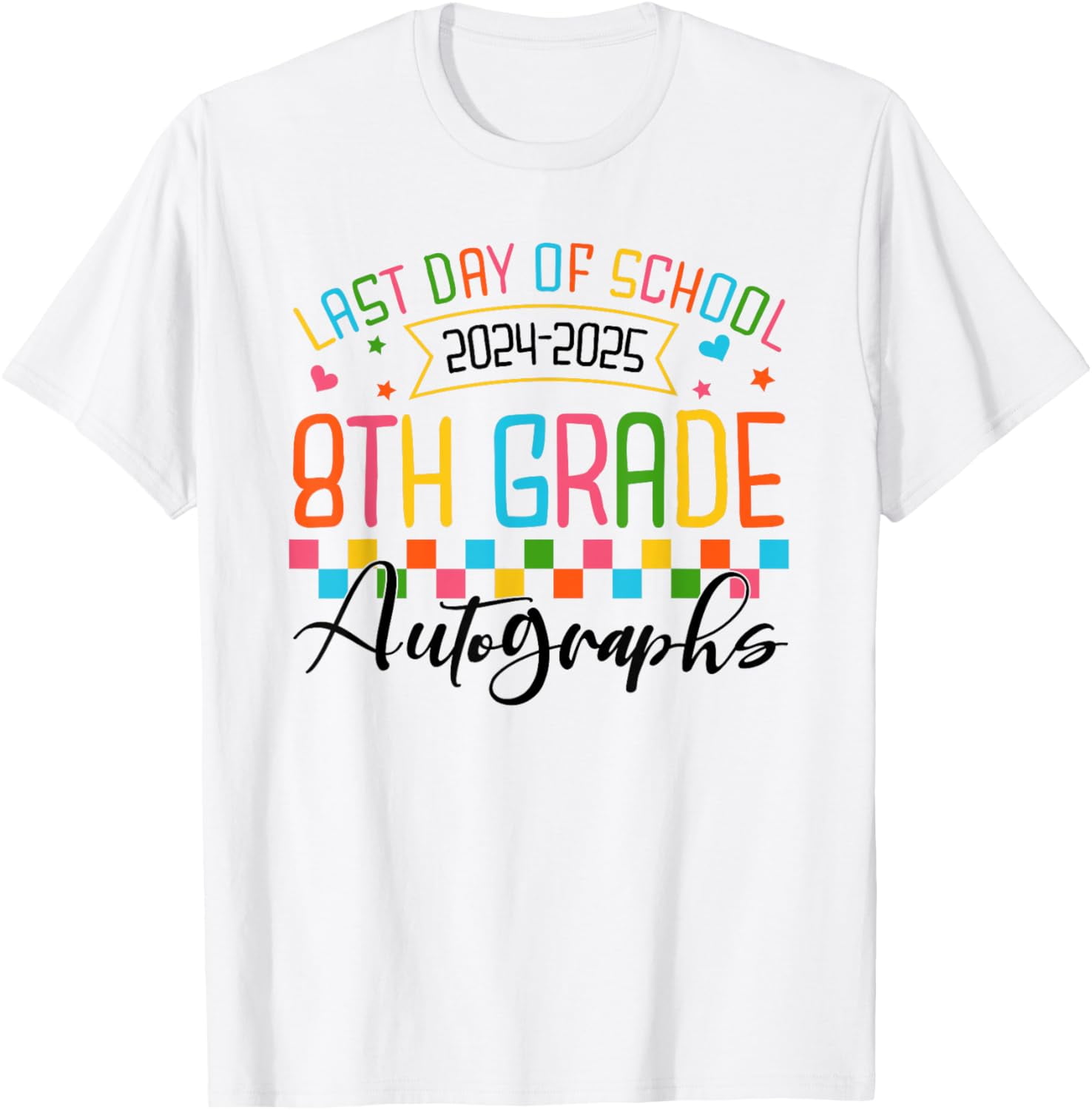 Hot Trending Autograph 8Th Grade Graduation Party 2025 Last Day Of ...