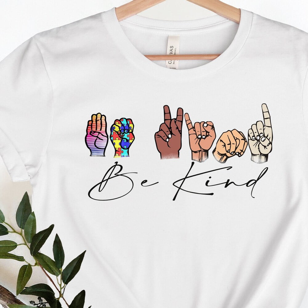 Hot Trending Be Kind Sign Language, Kindness, Be Kind Rainbow, Be Kind ...
