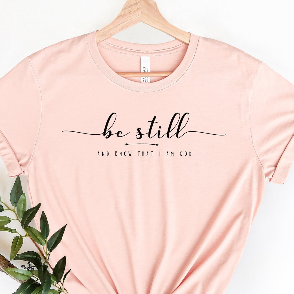 Hot Trending Be Still And Know That I Am God, Religious, Christian Gift ...
