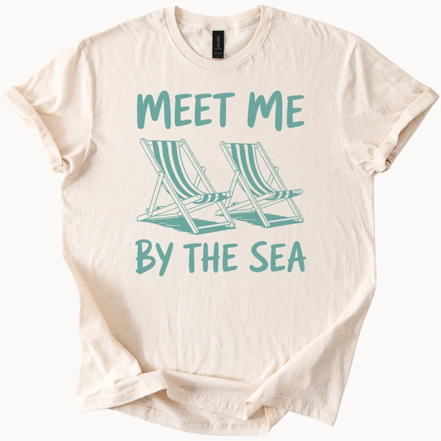 Hot Trending Beach Chairs TShirt Meet Me By The Sea Summer Tee Graphic ...