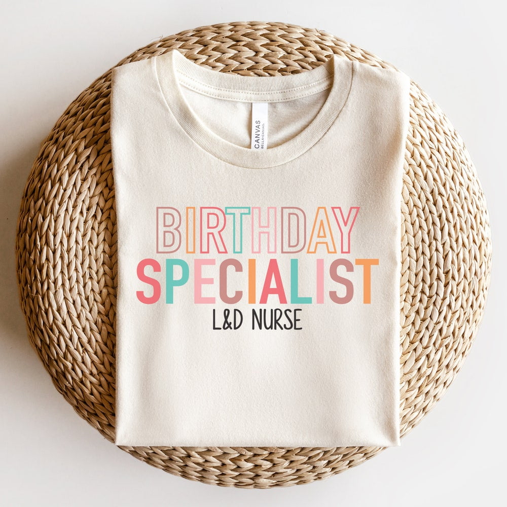 Hot Trending Birthday Specialist Nurse Shirt, Labor and Delivery Nurse ...