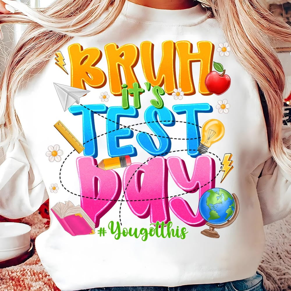 Hot Trending Bruh It'S Test Day, Test Day, Bruh School Design, Funny ...