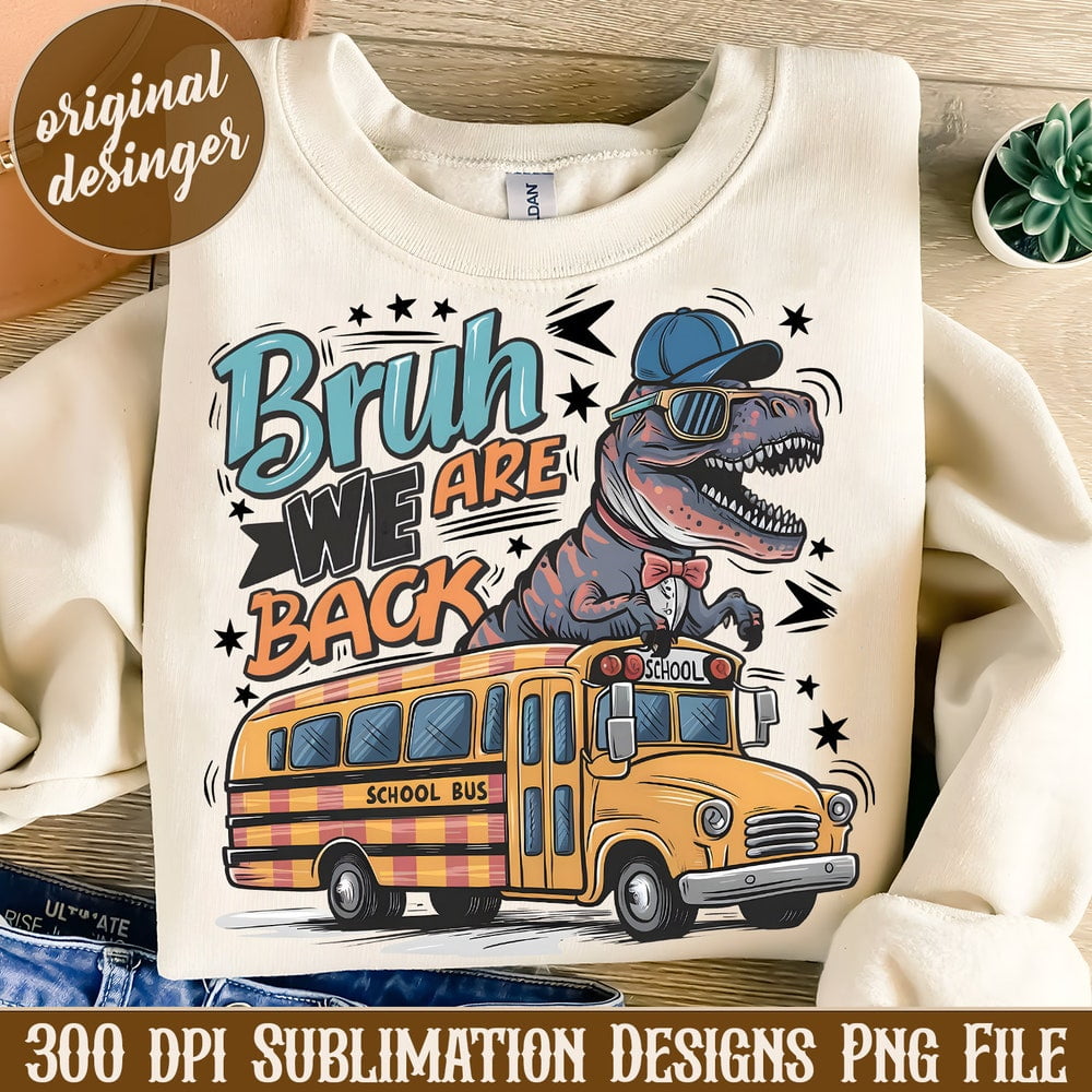 Hot Trending Bruh We Back Teachers, School Bus Rex, First Day Of School ...