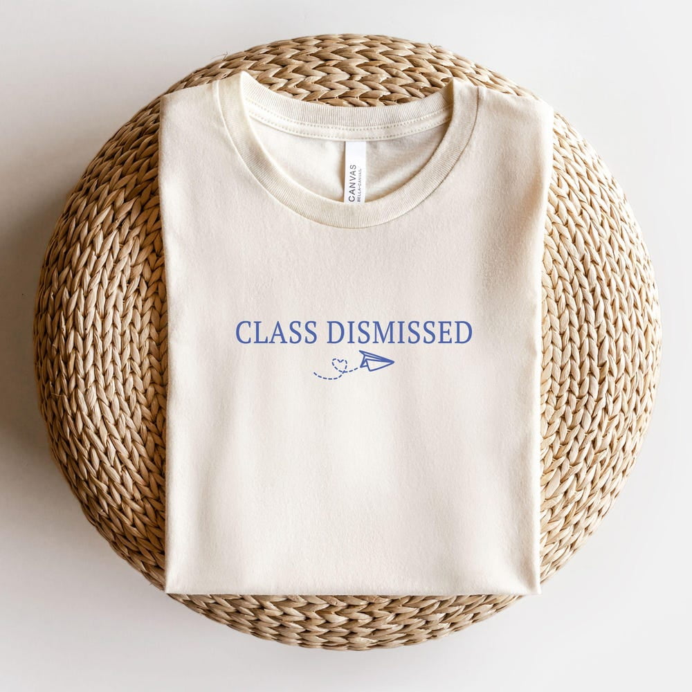 Hot Trending Class Dismissed End of Year Teacher Shirt Last Day of ...