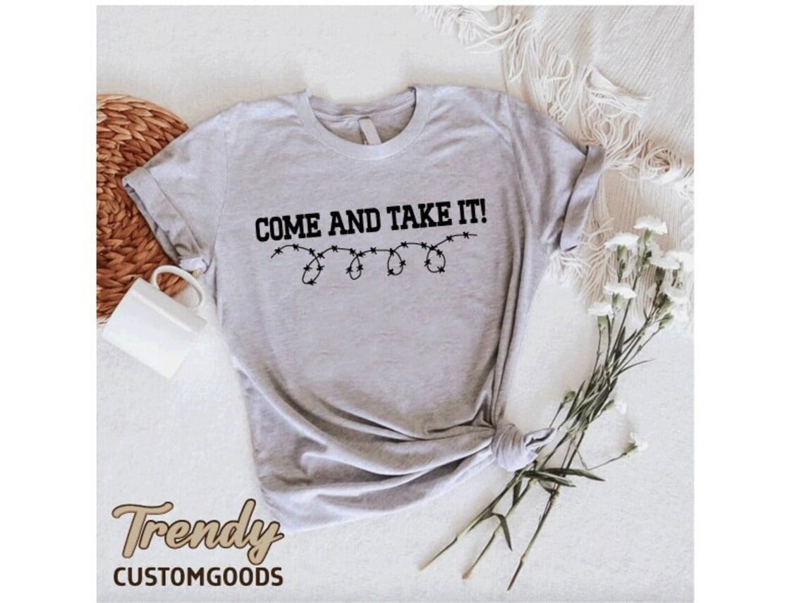 Hot Trending Come And Take It Tee, Stand With Texas Shirt, Protect The ...