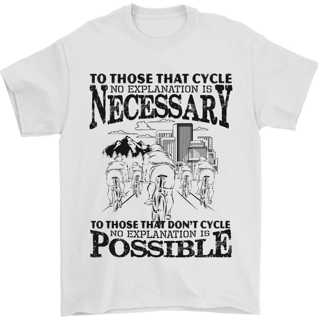 Hot Trending Cycling No Explanation Is Necessary Cyclist T-Shirt Design ...