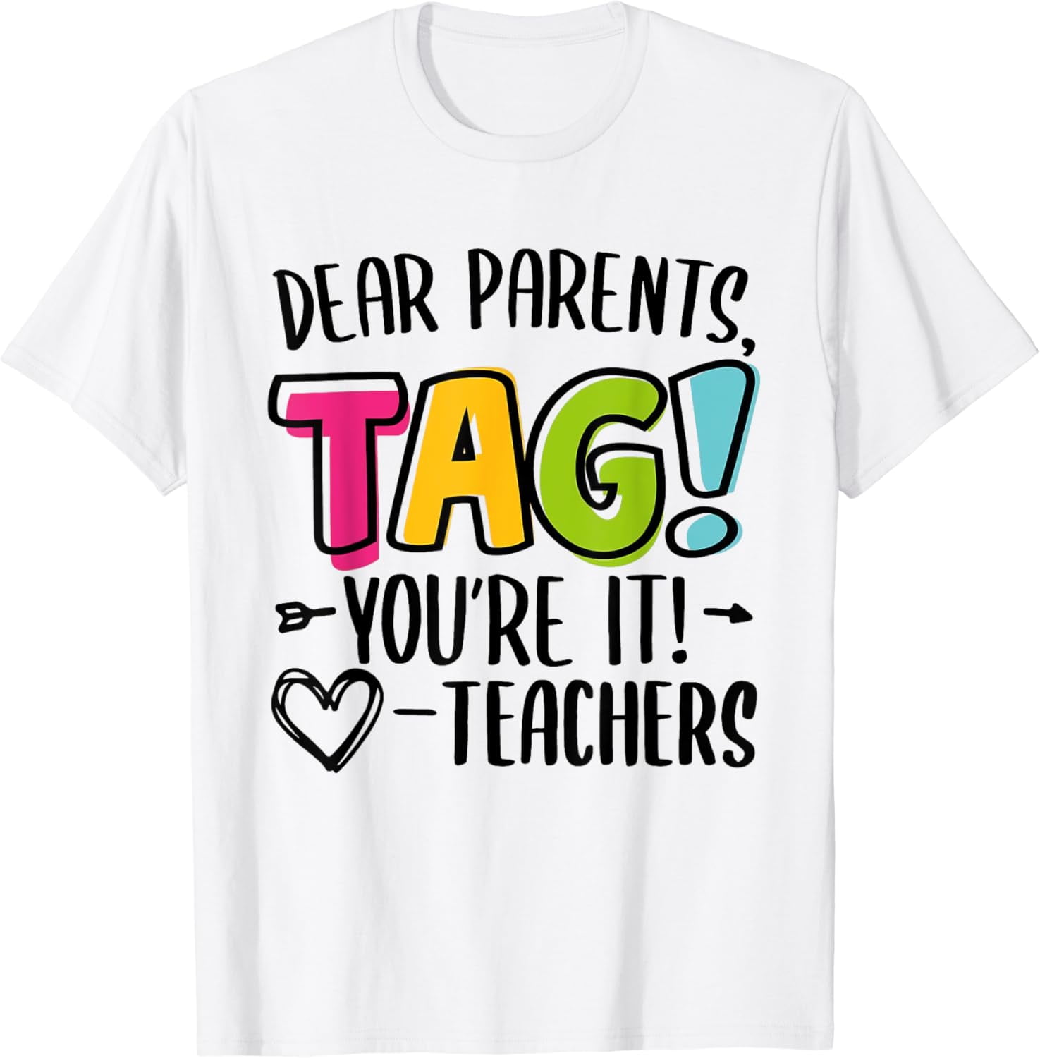 Hot Trending Dear Parents Tag You'Re It Love Teachers Last Day Of ...
