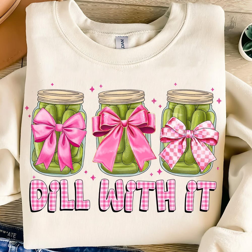 Hot Trending Dill With It, Funny Pickle, Pickle Jar, Pickle Lover ...