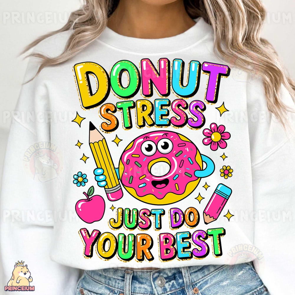 Hot Trending Donut Stress Just Do Your Best, Cute Donut, Teacher ...
