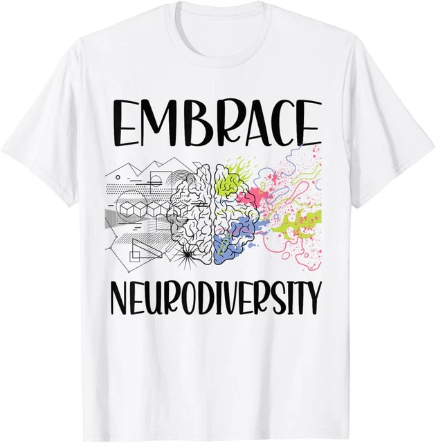 Hot Trending Embrace Neurodiversity Neurodivergent Design Preview Only ...