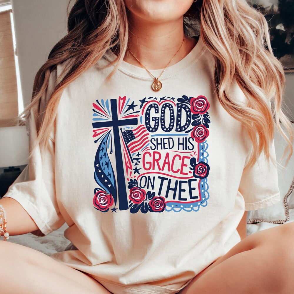 Hot Trending God Shed His Grace On Thee American Shirt, 4th of July ...