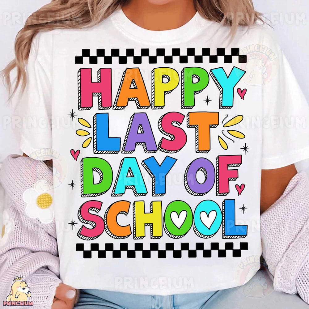 Hot Trending Happy Last Day Of School, Colorful Teacher, End Of School ...