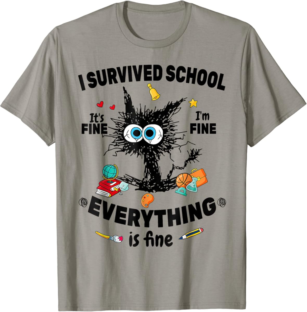 Hot Trending Happy Last Day Of School, I survived school, It's fine ...