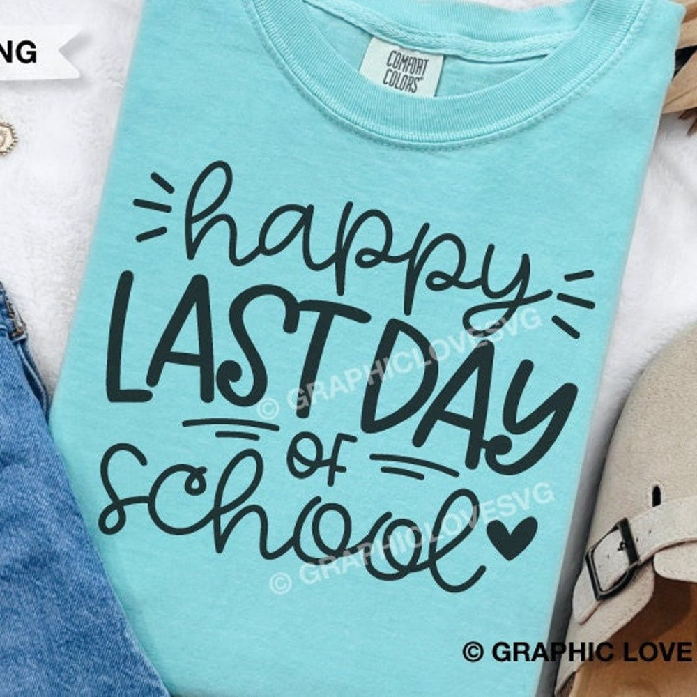 Hot Trending Happy Last Day Of School, Teacher Summer Break, End Of ...