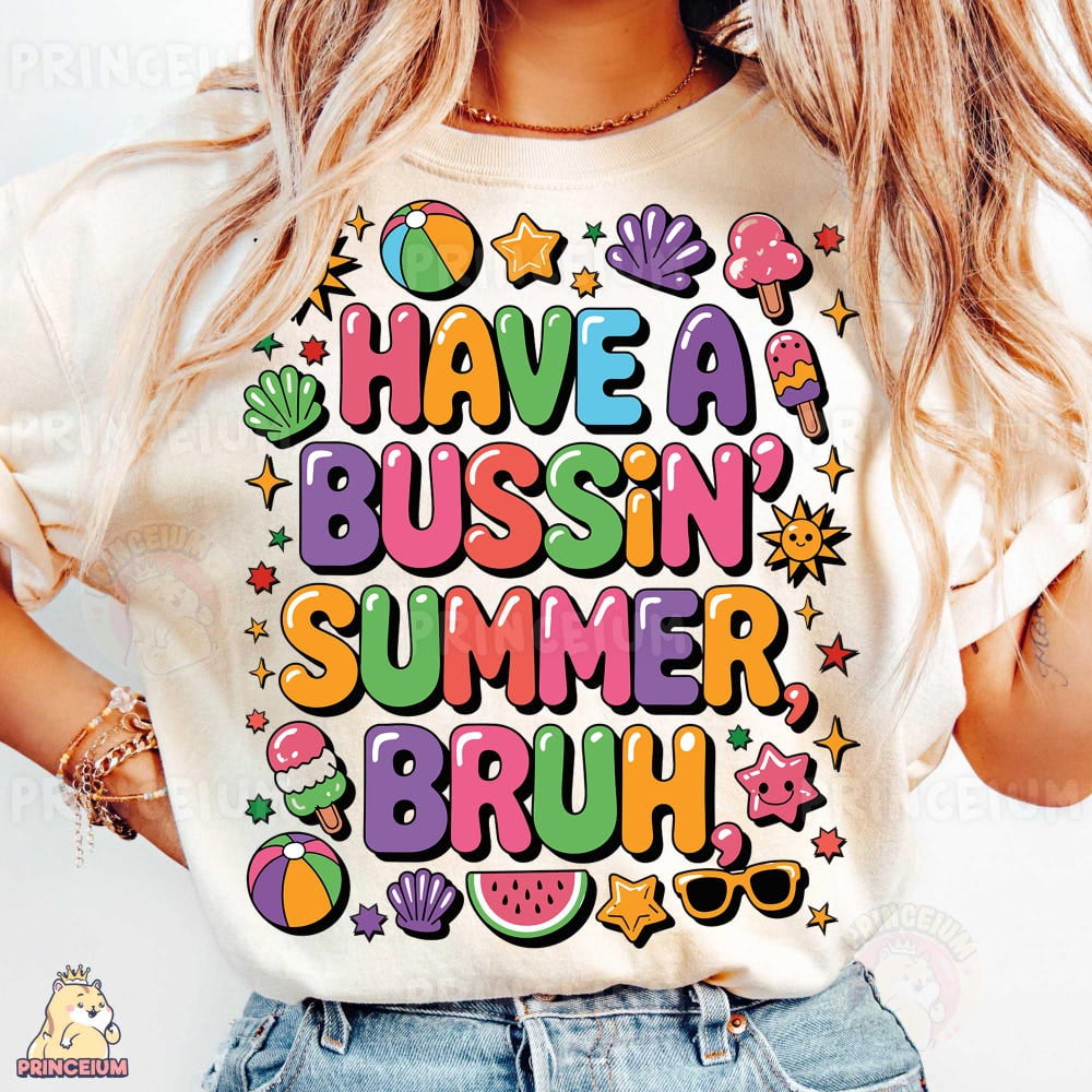 Hot Trending Have A Bussin' Summer Bruh, Colorful, Fun Summer, Ice ...