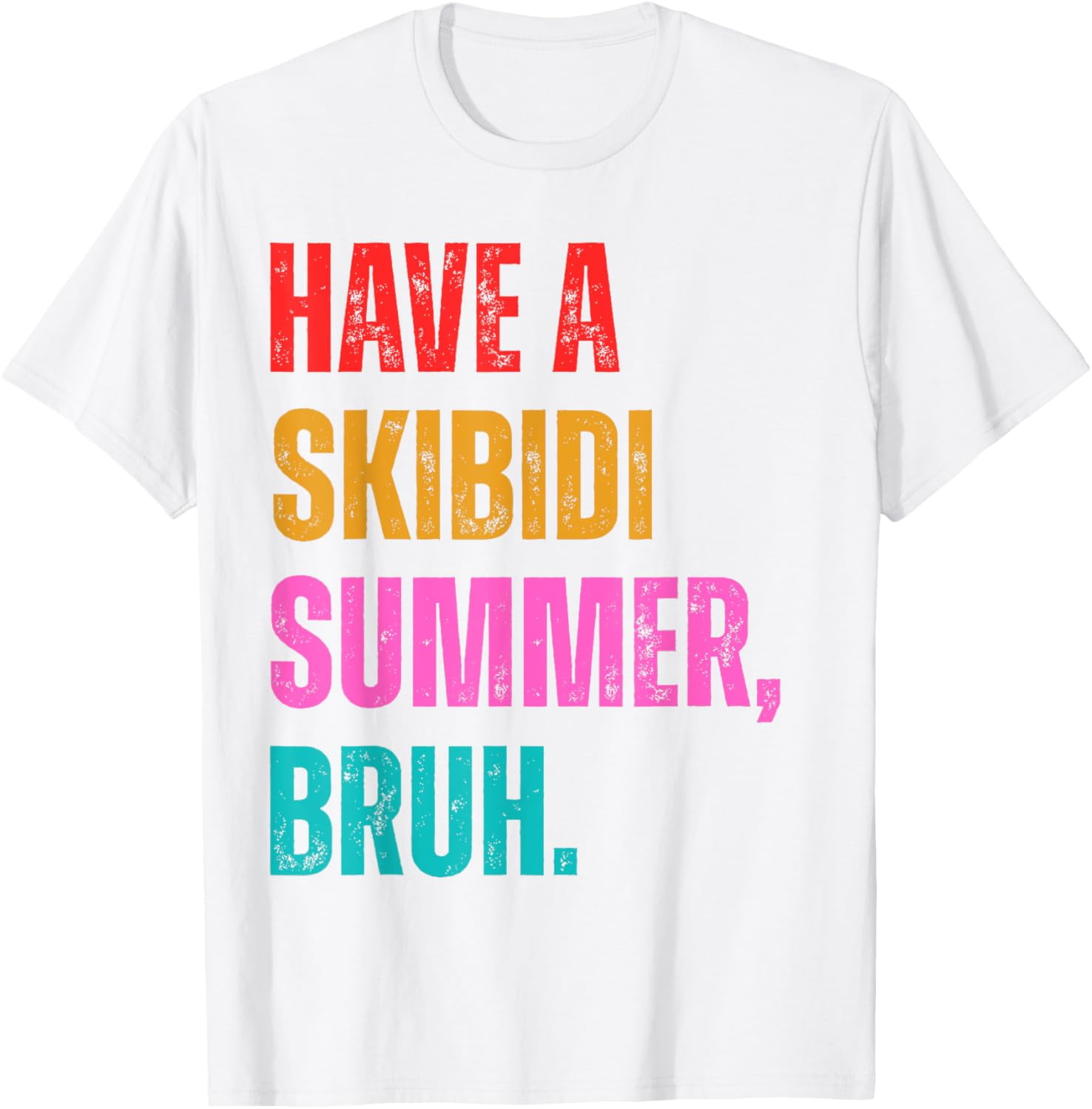 Hot Trending Have A Skibidi Summer Bruh Funny Teacher Last Day Of ...