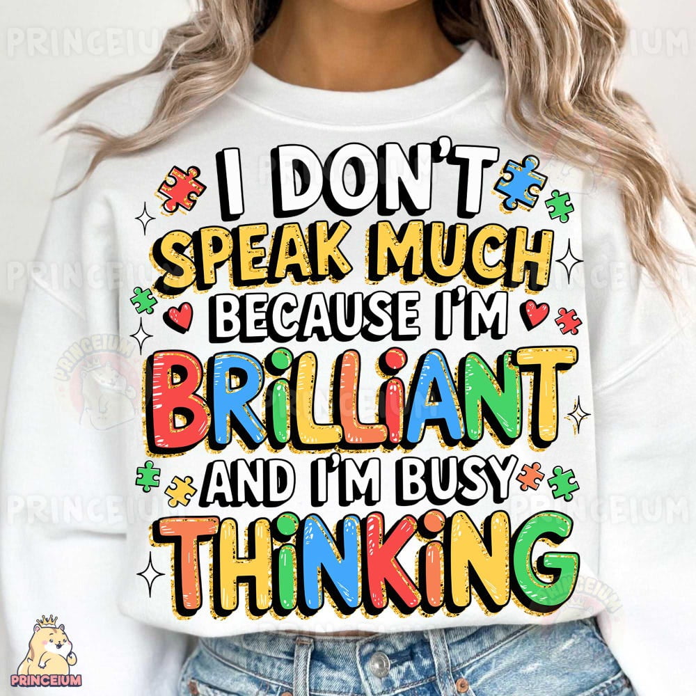 Hot Trending I Dont Speak Much Because I Am Brilliant And I Am Busy ...